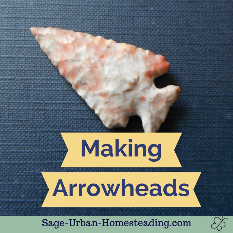 Making Arrowheads by Flintknapping